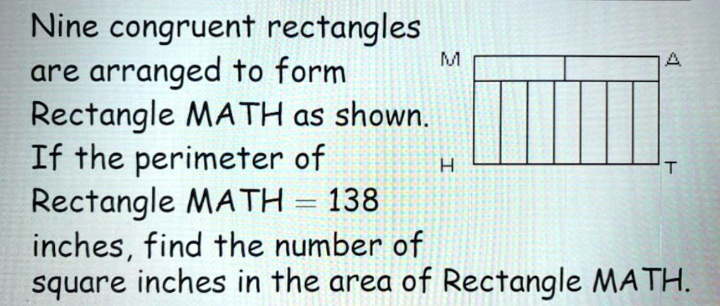 SOLVED: Nine congruent rectangles are arranged to form Rectangle MATH ...