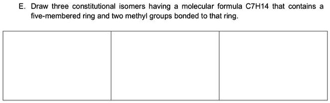 SOLVED: Draw three constitutional isomers having a molecular formula ...