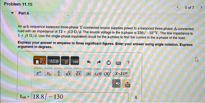 SOLVED: Problem 11.15 5 of 7 Part A An ABC sequence balanced three-phase Y-connected source ...