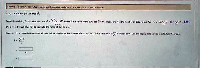 (d) Use the defining formulas to compute the sample variance s^2 and ...