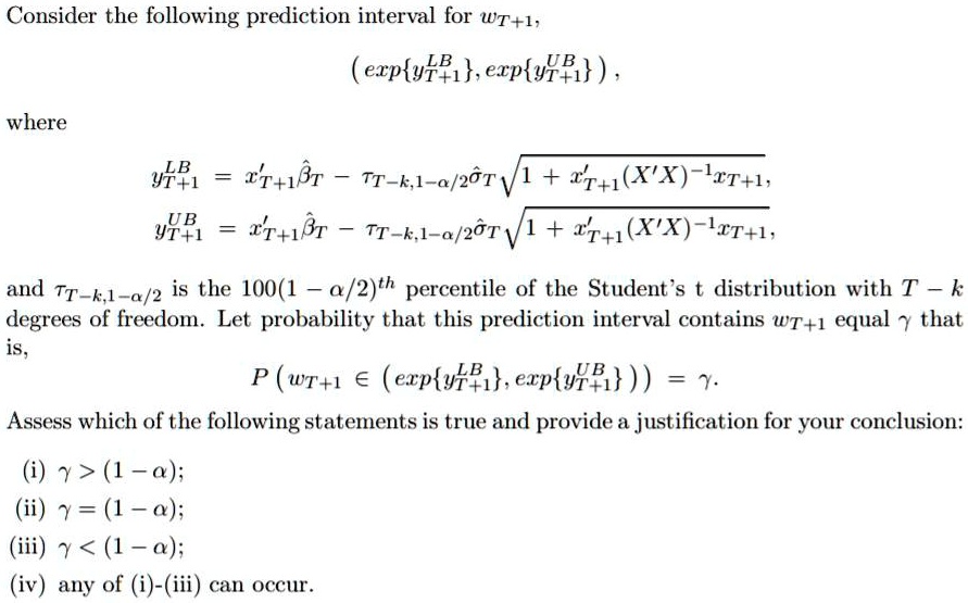 SOLVED: Consider the following prediction interval for wT+1: expyTi ...