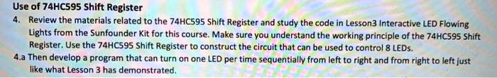 Use of 74HC595 Shift Register 4. Review the materials related to the ...
