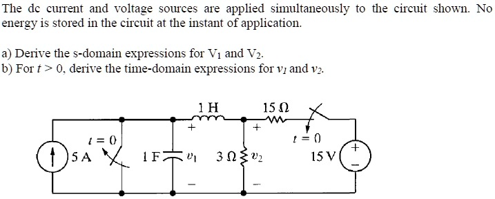 SOLVED: Find s-domain expression for V1 and V2, then derive time domain expression for v1 and v2 ...