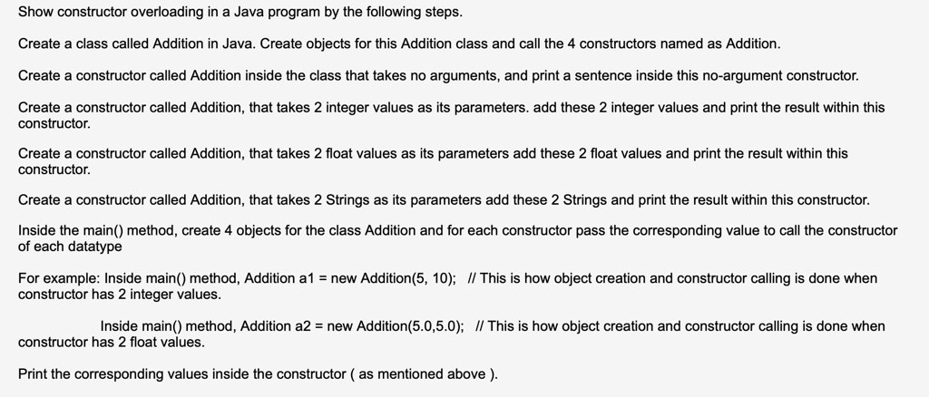 Solved Show Constructor Overloading In A Java Program By Following These Steps Create A Class