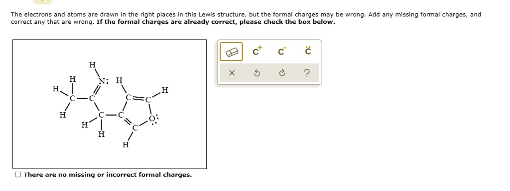 SOLVED: The electrons and atoms are drawn in the right places in this Lewis structure but the ...