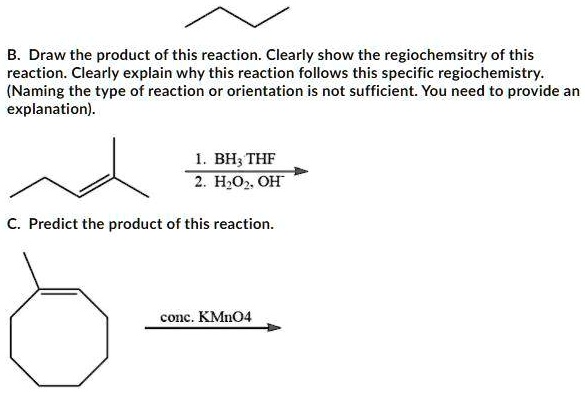 draw the product of this reaction clearly show the regiochemsitry of ...