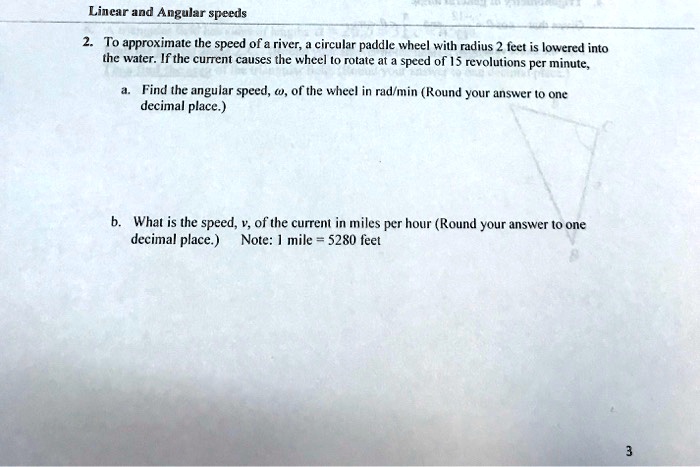 SOLVED: Linear and Angular Speeds To approximate the speed of the river, a circular paddle wheel ...