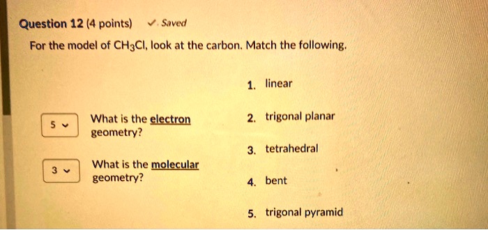 SOLVED: Question 12 (4 points) Solve For the model of CH3Cl; look at ...
