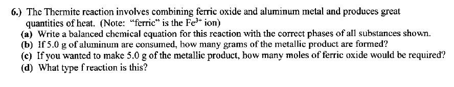 Solved 6 The Thermite Reaction Involves Combining Ferric Oxide And