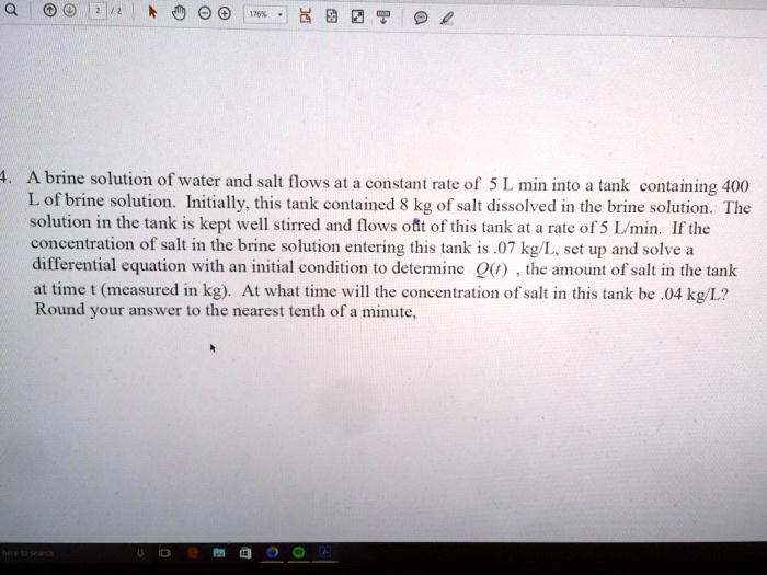 4. A brine solution of water and salt flows at a constant rate of 5 L ...