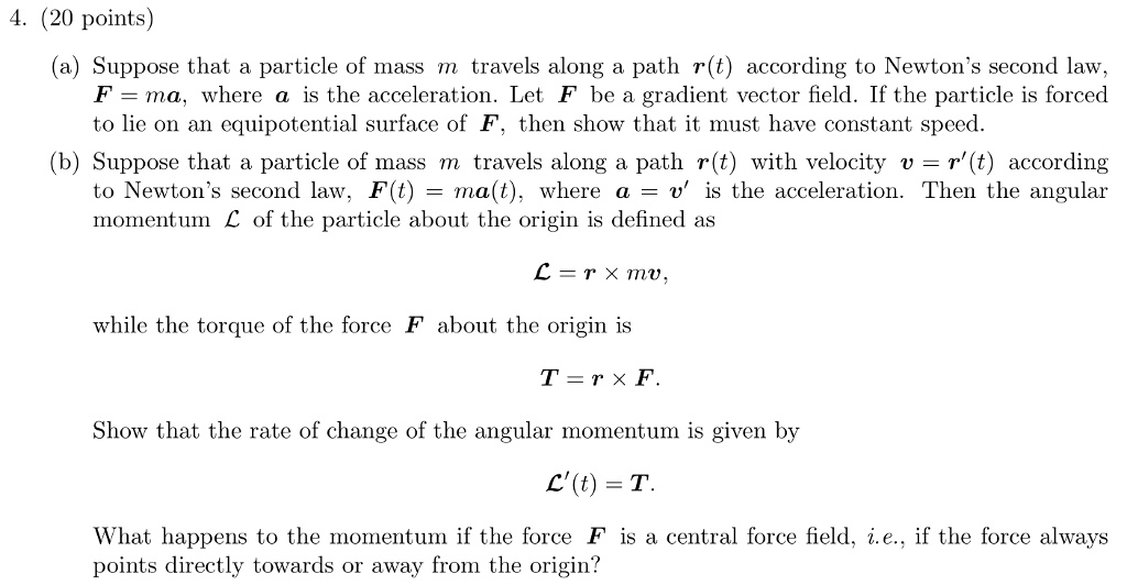 SOLVED: 4. (20 points) (a) Suppose that a particle of mass m travels ...