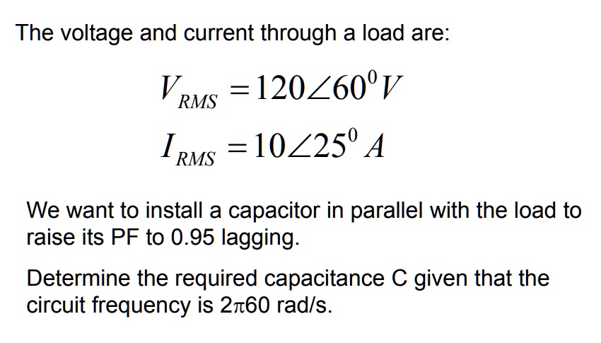 SOLVED: The voltage and current through a load are: IRMS = 10.25 A We ...