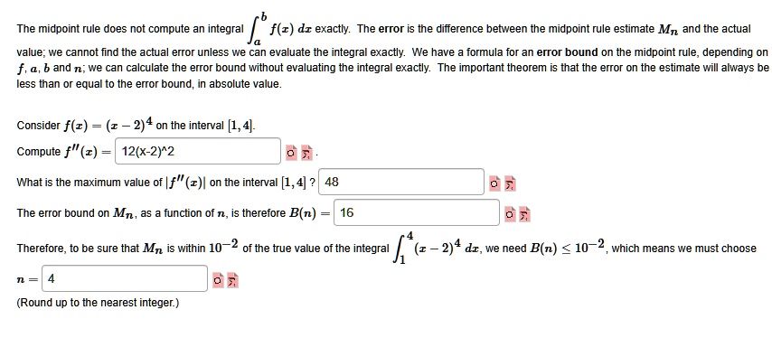 SOLVED: The midpoint rule does not compute an integral inta^b f(x)dx ...