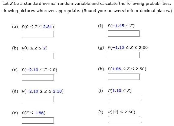 SOLVED: Let Z be standard normal random variable and calculate the ...
