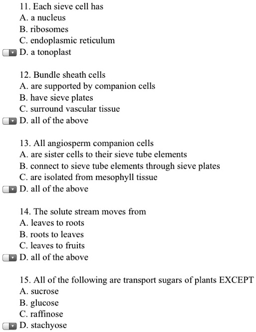 11. Each sieve cell has A. a nucleus B. ribosomes C....