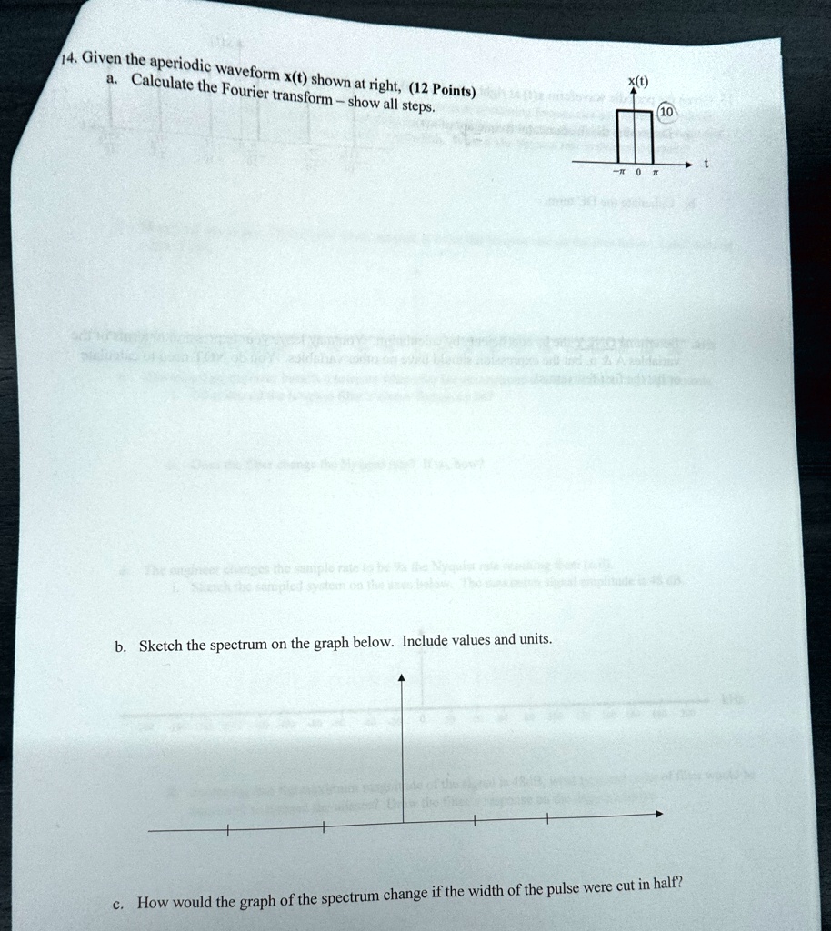 14 given the aperiodic waveform xt shown at right 12 points a calculate ...