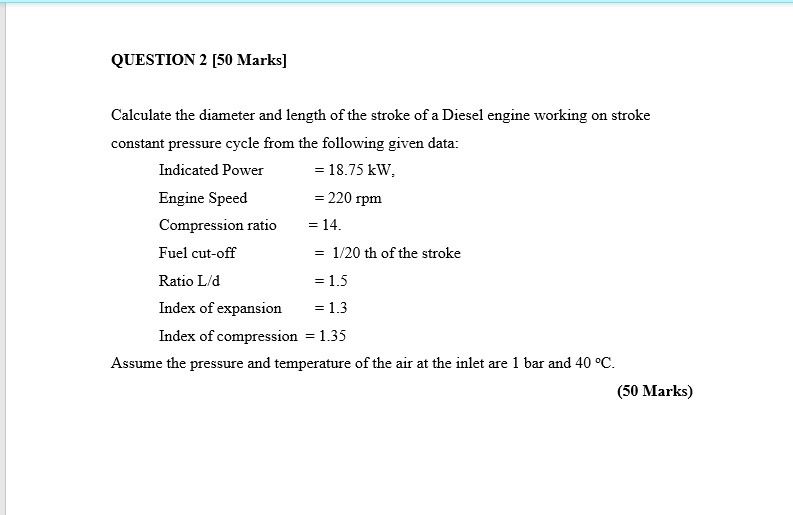 SOLVED: QUESTION 2 [50 Marks] Calculate the diameter and length of the ...