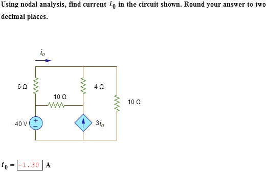 SOLVED: Using nodal analysis, find current io in the circuit shown. Round your answer to two ...