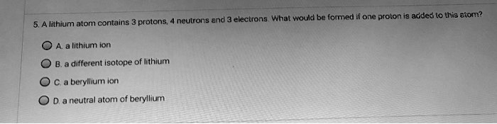 SOLVED:electrons What would be formed ong proton added thig atom ...