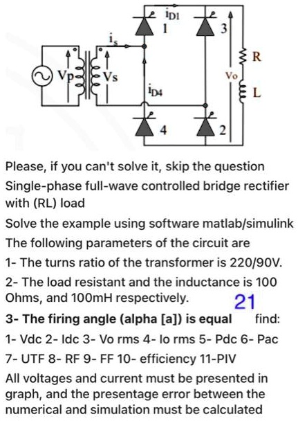 SOLVED: IDI R Vo Please, if you can't solve it, skip the question Single-phase full-wave ...