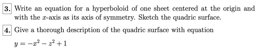 SOLVED: 3. Write an equation for hyperboloid of one sheet centered at ...