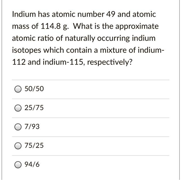 indium has atomic number 49 and atomic mass of 1148 g what is the ...