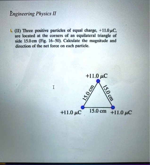 engineering physics ii ii three positive particles of equal charge oac ...