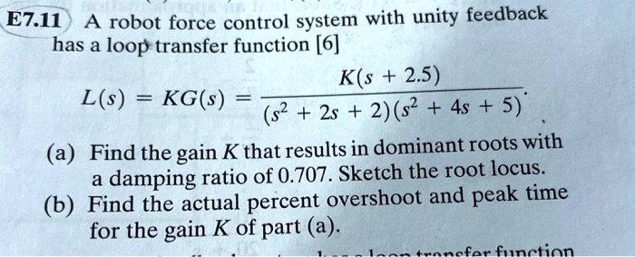 has a loop transfer function 6 ks25 lskgs s22s2s24s5 afind the gain k ... has a loop transfer function 6 ks25 lskgs s22s2s24s5 afind the gain k ...