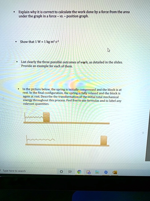 SOLVED: Explain why it is correct to calculate the work done by a force ...