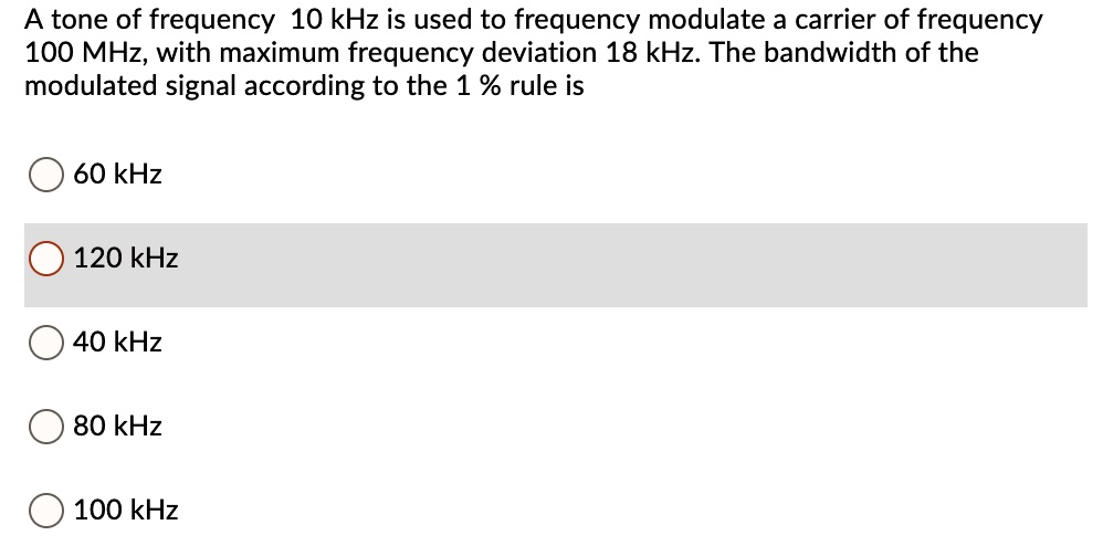 SOLVED: A tone of frequency 10 kHz is used to frequency modulate a ...