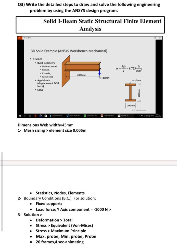 SOLVED: Q3) Write the detailed steps to draw and solve the following engineering problem by ...