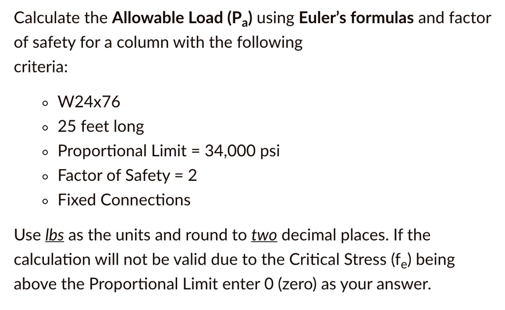 SOLVED: A: 22.4 ry: 1.92 Steel: 30,000,000 psi Fixed, K: 0.5 Calculate ...