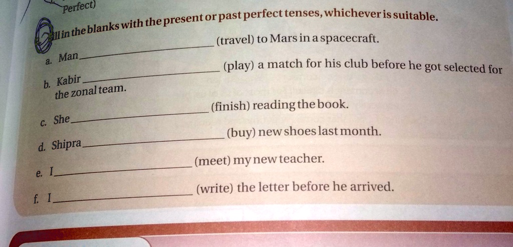 fill in the blanks with the present of past perfect tenses with ever is ...