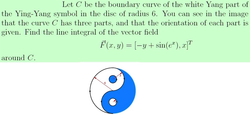 SOLVED: Let C be the boundary curve of the white Yang part of the Ying ...