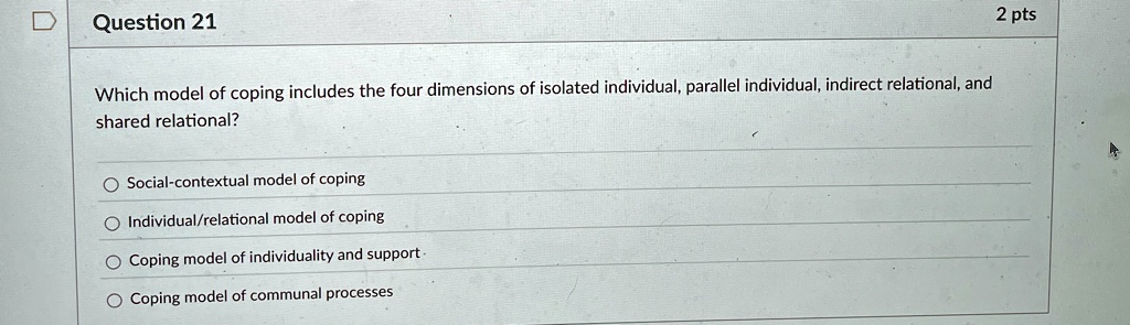 question 21 which model of coping includes the four dimensions of ...