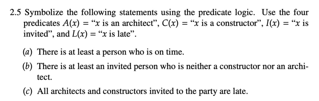 Solved 25 Symbolize The Following Statements Using The Predicate 7484