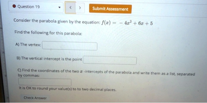 SOLVED: Question 19 Submnlc Assossment Consider the parabola given by the equation: f(c) Find ...