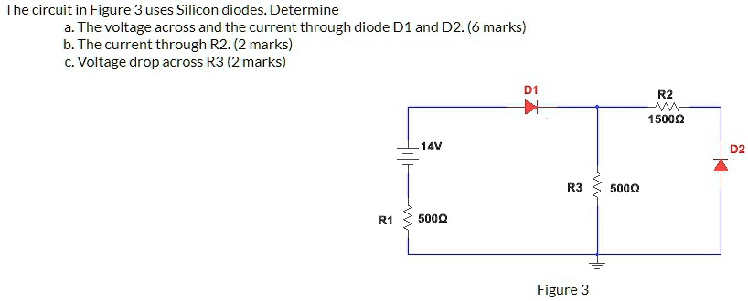 Solved The Circuit In Figure 3 Uses Silicon Diodes Determine The