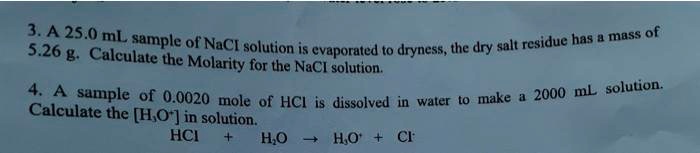 SOLVED:3.A 25.0 mL has mass of 5.26 Sample of NaCI solution is evaporated to dryness, the dry ...
