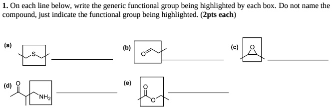 1on each line below write the generic functional group being highlighted by each box do not name ...