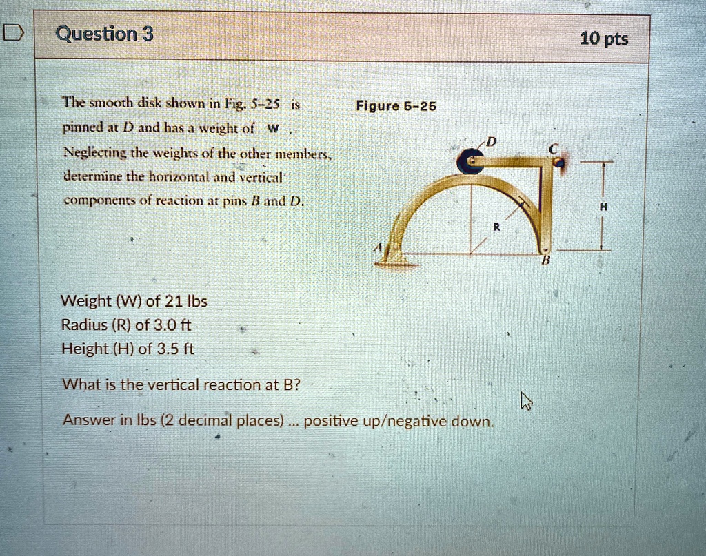 question 3 the smooth disk shown in fig 5 25 is pinned at d and has a ...
