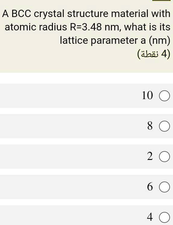 A BCC crystal structure material with atomic radius R-3.48 nm; what is its lattice parameter a ...