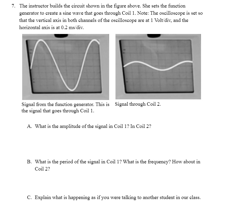 7. The instructor builds the circuit shown in the figure above. She ...