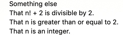 SOLVED: Something else That n! 2 is divisible by 2 That n is greater ...