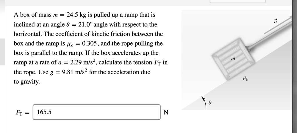 a box of mass m 245 kg is pulled up a ramp that is inclined at an angle ...