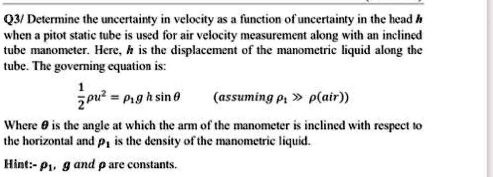 SOLVED: Q3 Determine the uncettainty in velocity Js & function of ...