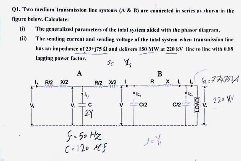SOLVED: I need a solution... QI. Two medium transmission line systems A B are connected in ...