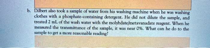 dilbert also took sample of water from his washing machine when he was ...
