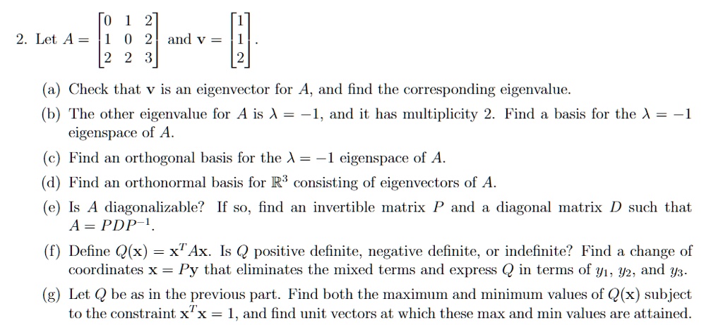 SOLVED: To Let A = 2 and v = 4 a) Check that v is an eigenvector for A ...
