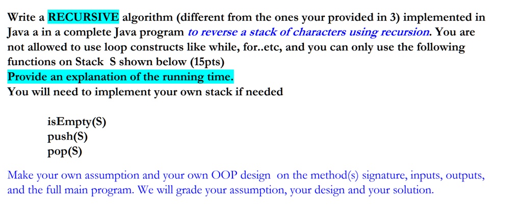 Solved Write A Recursive Algorithm Implemented In Java To Reverse A Stack Of Characters Using